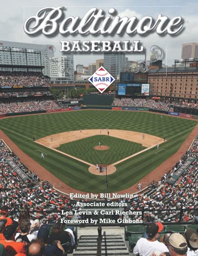 Baltimore Baseball (SABR Cities and Stadiums): Nowlin, Bill, Riechers ...
