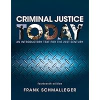 Criminal Justice Today: An Introductory Text for the 21st Century (14th ...