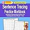 Sentence Tracing Practice Workbook: Sentence Handwriting Practice For ...