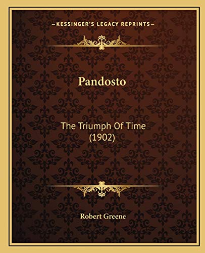 Pandosto: The Triumph Of Time (1902): Greene, Robert: 9781166278175 ...
