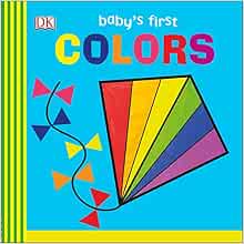 Amazon - Baby's First Colors (Baby's First Board Books): DK ...