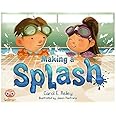 Making A Splash - Growth Mindset for Kids: Carol E. Reiley ...