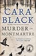 Murder in Montmartre (Aimee Leduc Investigations, No. 6): Cara Black ...