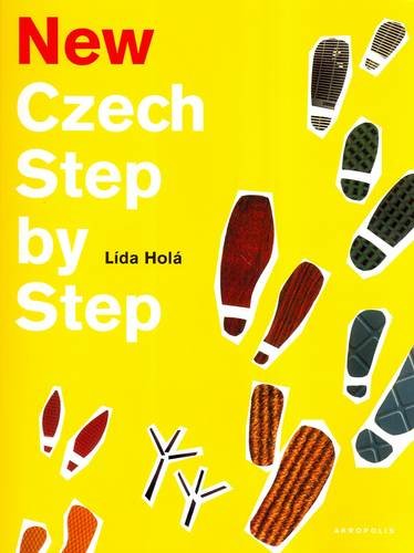 New Czech Step by Step: A Basic Course in the Czech Language for ...