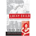 Amazon.com: Lucky Child: A Daughter of Cambodia Reunites with the ...