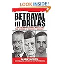 Amazon.com: Betrayal in Dallas: LBJ, the Pearl Street Mafia, and the Murder of President Kennedy ...
