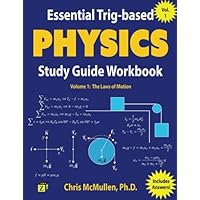 Essential Trig-based Physics Study Guide Workbook: The Laws of Motion (Learn Physics Step-By ...