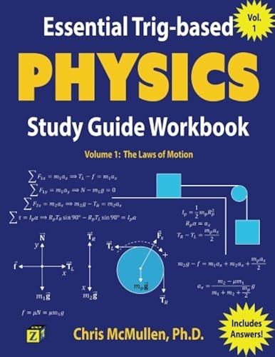 Essential Trig-based Physics Study Guide Workbook: The Laws of Motion (Learn Physics Step-By ...
