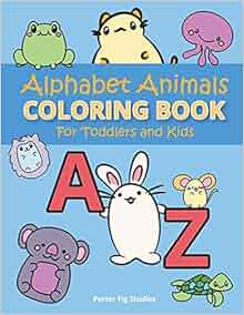 Alphabet Coloring Book for Toddlers: Easy Preschool Kindergarten Prep ...