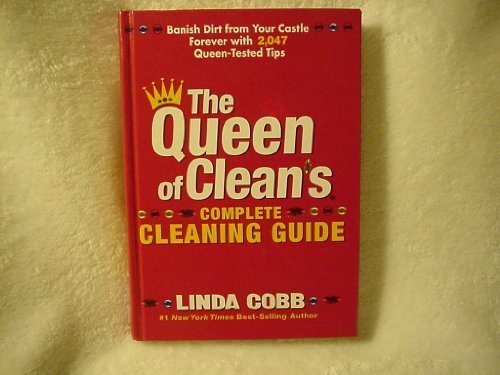 The Queen Of Clean's Complete Cleaning Guide: Banish Dirt From Your ...