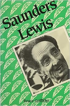 Saunders Lewis (Writers of Wales): Amazon.co.uk: Bruce Griffiths ...