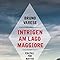 Intrigen am Lago Maggiore: Ein Fall für Matteo Basso Matteo Basso ...