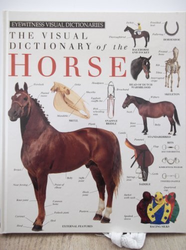 Visual Dictionary of the Horse (Eyewitness Visual Dictionaries ...