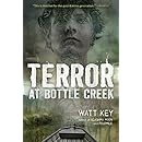 Terror at Bottle Creek: Watt Key: 9781250104212: Amazon.com: Books