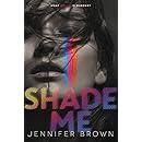 Amazon.com: Shade Me (9780062324436): Jennifer Brown: Books