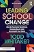 Leading School Change: 9 Strategies To Bring Everybody On Board: Todd ...