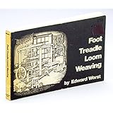 Weaving With Foot-Power Looms: Edward Francis Worst: 9780486230641 ...