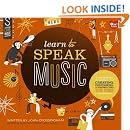 Amazon.com: Learn to Speak Music: A Guide to Creating, Performing, and ...