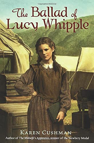 Amazon.com: The Ballad of Lucy Whipple: 9780547722153: Cushman, Karen ...