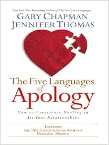 The Five Languages of Apology: How to Experience Healing in All Your ...
