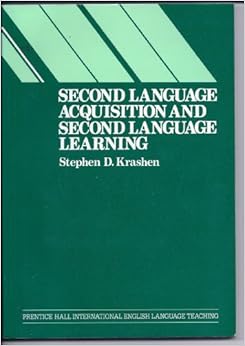 Second Language Acquisition and Second Language Learning: Krashen ...