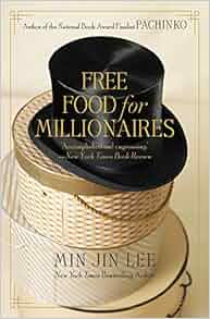 Free Food for Millionaires: Min Jin Lee: 9781538714850: Amazon.com: Books