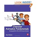Character Animation Fundamentals: Developing Skills for 2D and 3D ...
