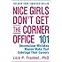 Nice Girls Don't Get the Corner Office: Unconscious Mistakes Women Make ...