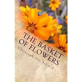 The Basket of Flowers: A Tale for the Young: Schmid, Christoph von ...