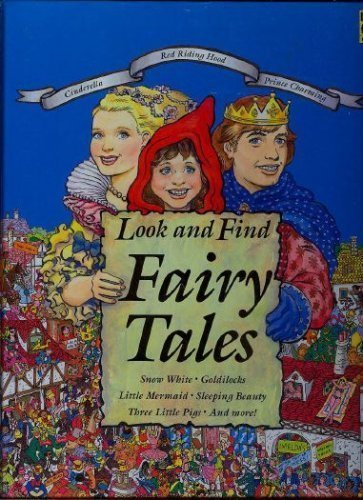 Look and Find Fairy Tales: Snow White, Goldilocks, Little Mermaid ...