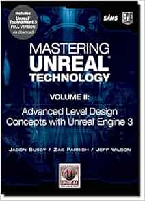 Amazon.com: Mastering Unreal Technology, Volume II: Advanced Level Design Concepts with Unreal ...