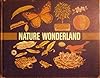 Nature Wonderland (First Adventures in Learning) by Bertha Morris ...
