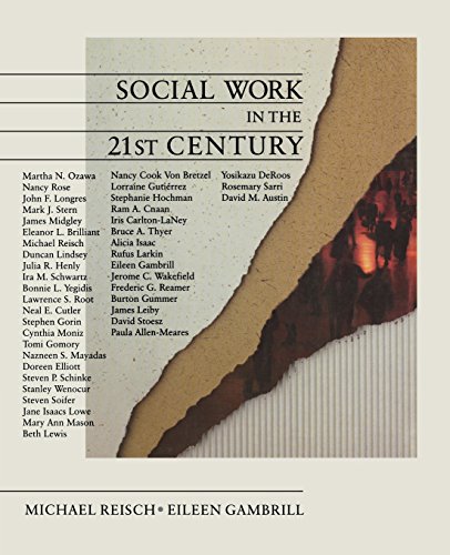 Social Work in the 21st Century: Reisch, Michael S., Gambrill, Eileen D ...