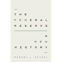 Amazon.com: A History of the Federal Reserve, Volume 1: 1913-1951: ...