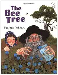 The Bee Tree: Patricia Polacco: 8601422165548: Books - Amazon.ca
