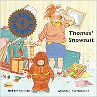 Thomas' Snowsuit: Munsch, Robert, Martchenko, Michael: 9780920303337: Books - Amazon.ca