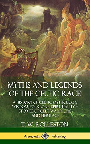 Myths and Legends of the Celtic Race: A History of Celtic Mythology ...