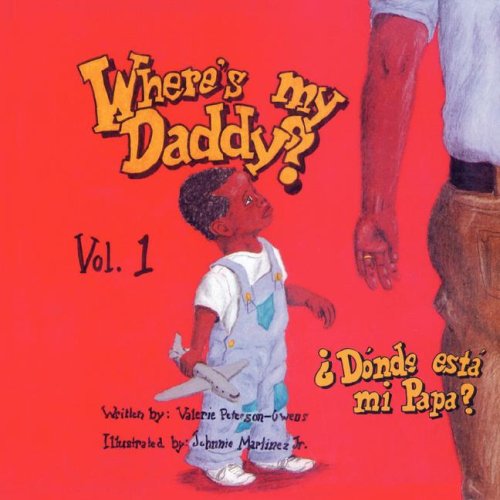 Where' s my Daddy? Donde Esta mi Papa? (English and Spanish Edition ...