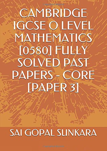 Cambridge Igcse O Level Mathematics 0580 Fully Solved Past Papers ...