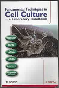 Fundamental Techniques in Cell Culture...a Laboratory Handbook: Sigma ...