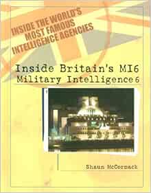 Amazon.com: Britain's MI6: Military Intelligence 6 (Inside the World's ...