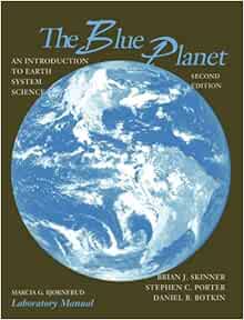 The Blue Planet: An Introduction to Earth System Science, 2nd Edition ...