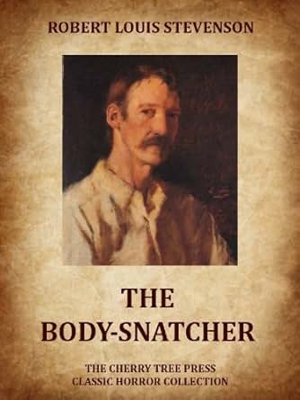 The Body-Snatcher (Annotated) - Kindle edition by Robert Louis ...