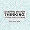 Graphic Design Thinking: Beyond Brainstorming (Design Briefs): Amazon ...