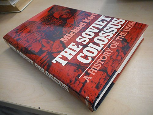 The Soviet colossus: A history of the USSR: Kort, Michael ...