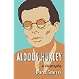 Aldous Huxley: A Biography: Sawyer, Dana: 9780692348246: Amazon.com: Books