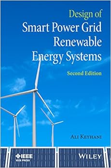 Design of Smart Power Grid Renewable Energy Systems (Wiley - IEEE): Keyhani, Ali: 9781118978771 ...