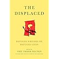 Amazon.com: The Displaced: Refugee Writers on Refugee Lives ...