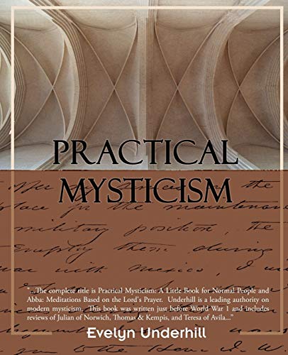 Practical Mysticism: Underhill, Evelyn: 9781438510415: Amazon.com: Books