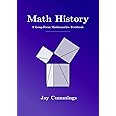 Math History: A Long-Form Mathematics Textbook (The Long-Form Math ...